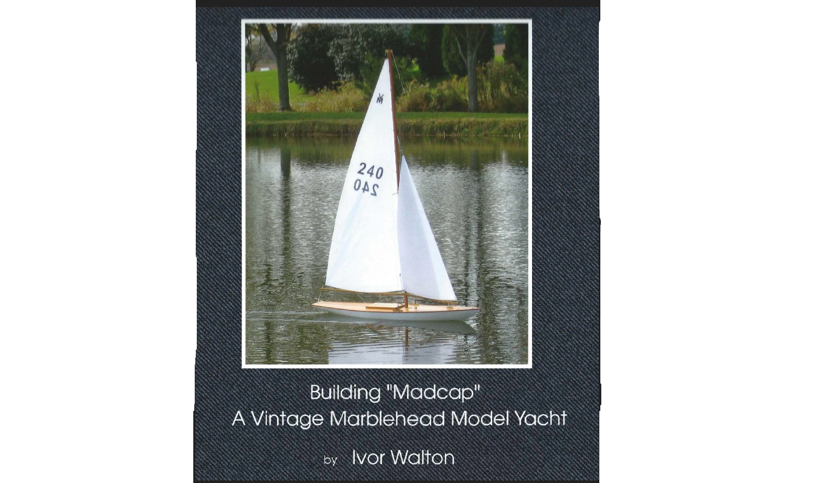 Building Madcap, A Vintage Marblehead Model Yacht – US VMYG